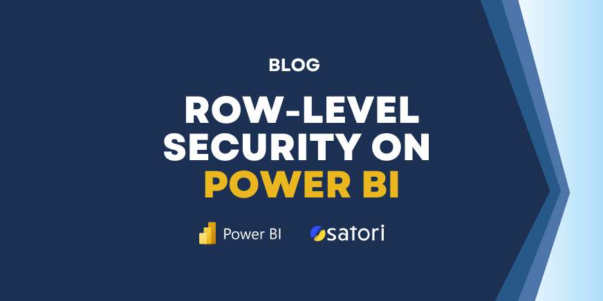 Your Options for Implementing Row-Level Security on Power BI | blog.satoricyber.com